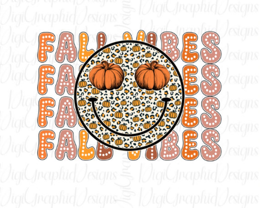 Fall Smile Face Png, Fall Vibes Png, Sublimation Design, Happy Face Png ...
