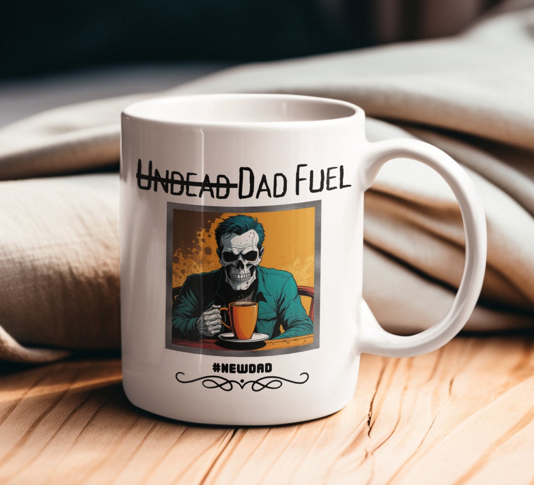 Undead Dad Fuel Mug, New Dad Coffee Mug, New Dad Son, New Daddy Mugs ...