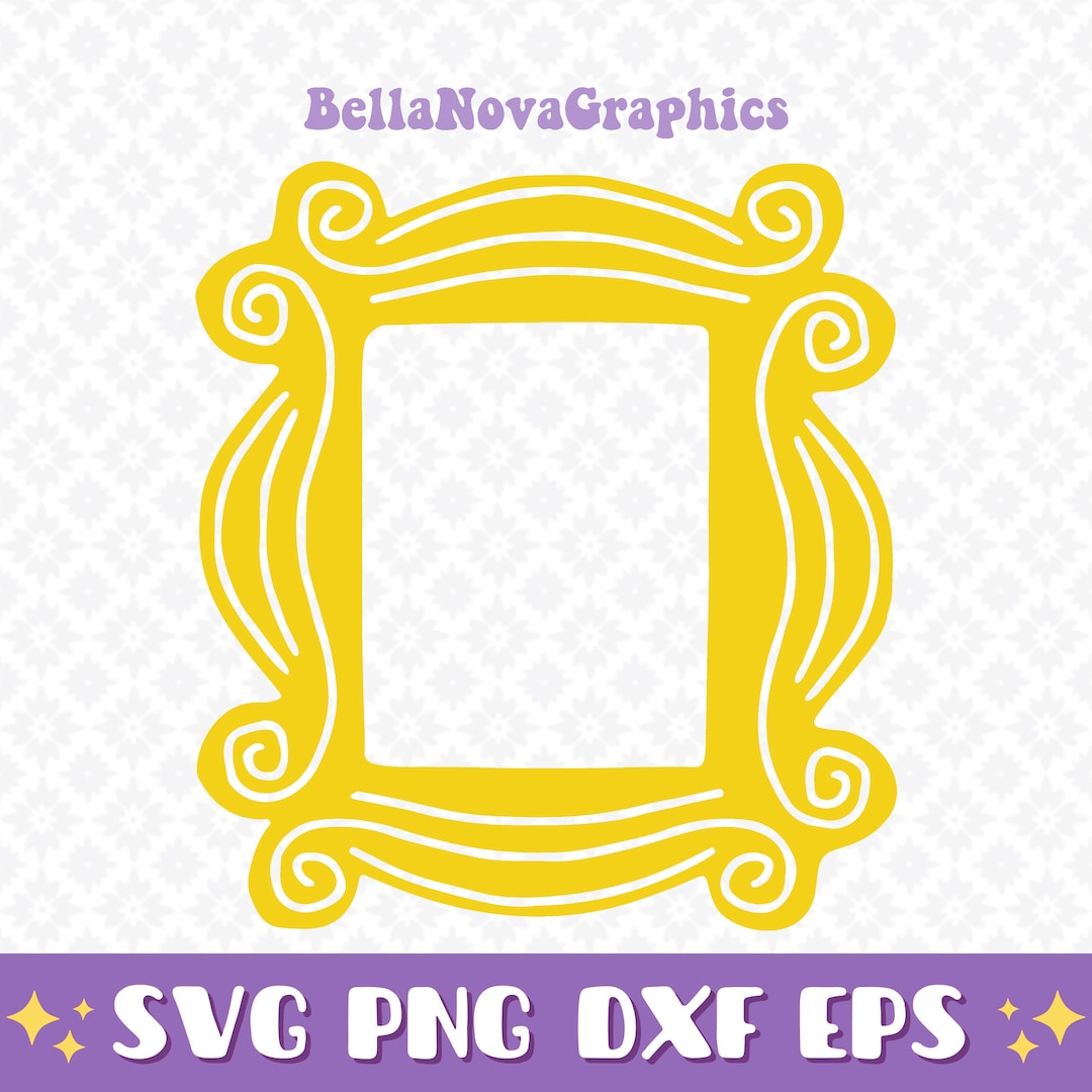 Friends Picture Frame Svg, Friends Svg, Instant Download, Picture Frame ...