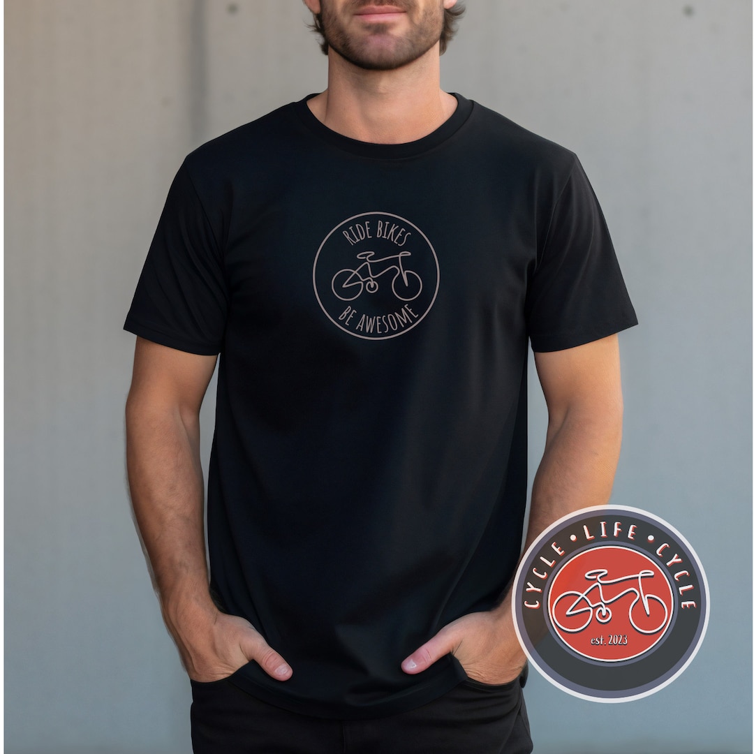 Be Awesome Ride Bikes Bike T-shirt | Funny Bicycle Shirt | Biker Gift ...