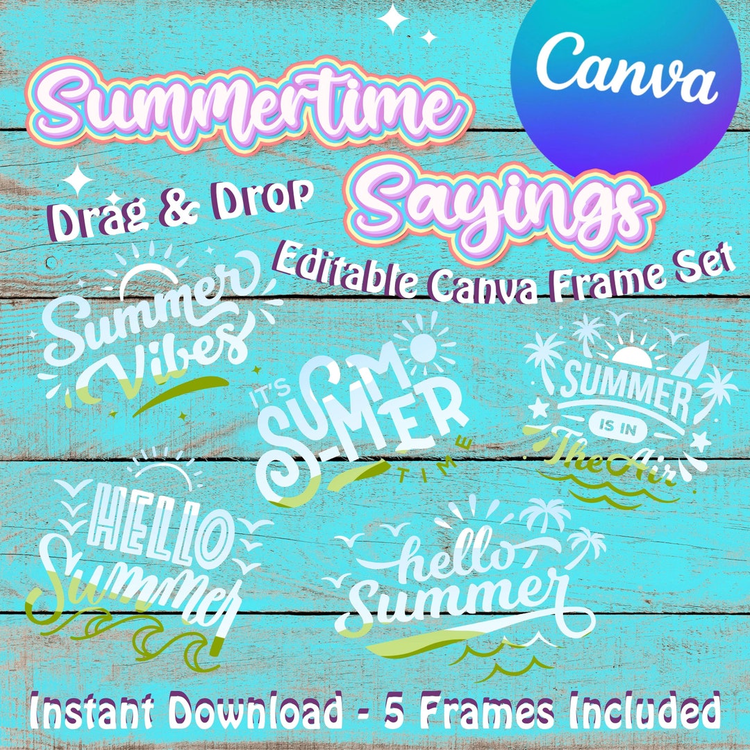 Summertime Sayings CANVA FRAMES, Easy Drag and Drop Editable Canva ...
