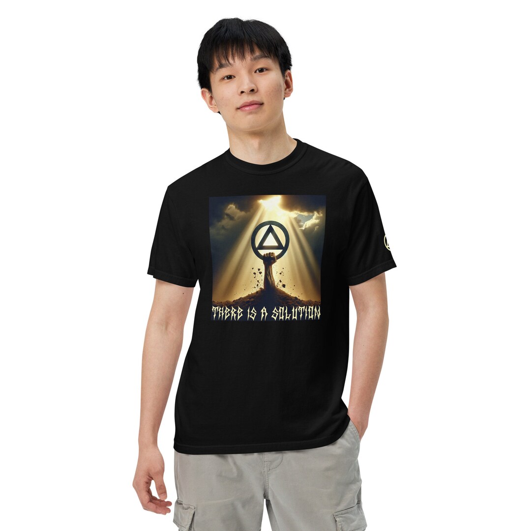 There is a Solution AA NA Sayings Slogans Gift Unisex Garment-dyed ...