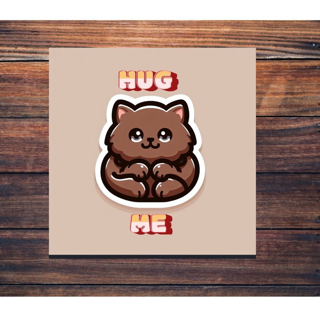 Hug Me Sticker, Cute Kitten Fun Sticker for Laptop, Water Bottle ...