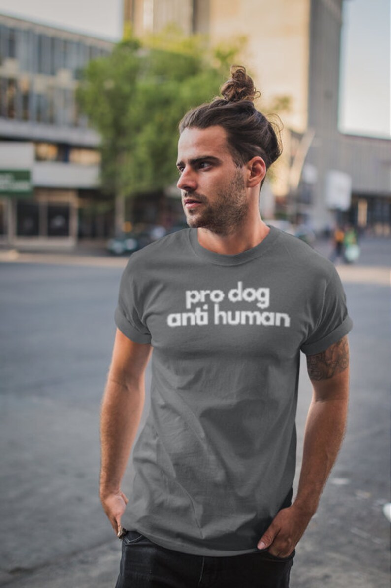 Pro Dog, Anti Human Funny Premium Men's Crew Neck Tee Shirt - Etsy