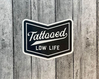 Tattooed Low Life Decal - Etsy