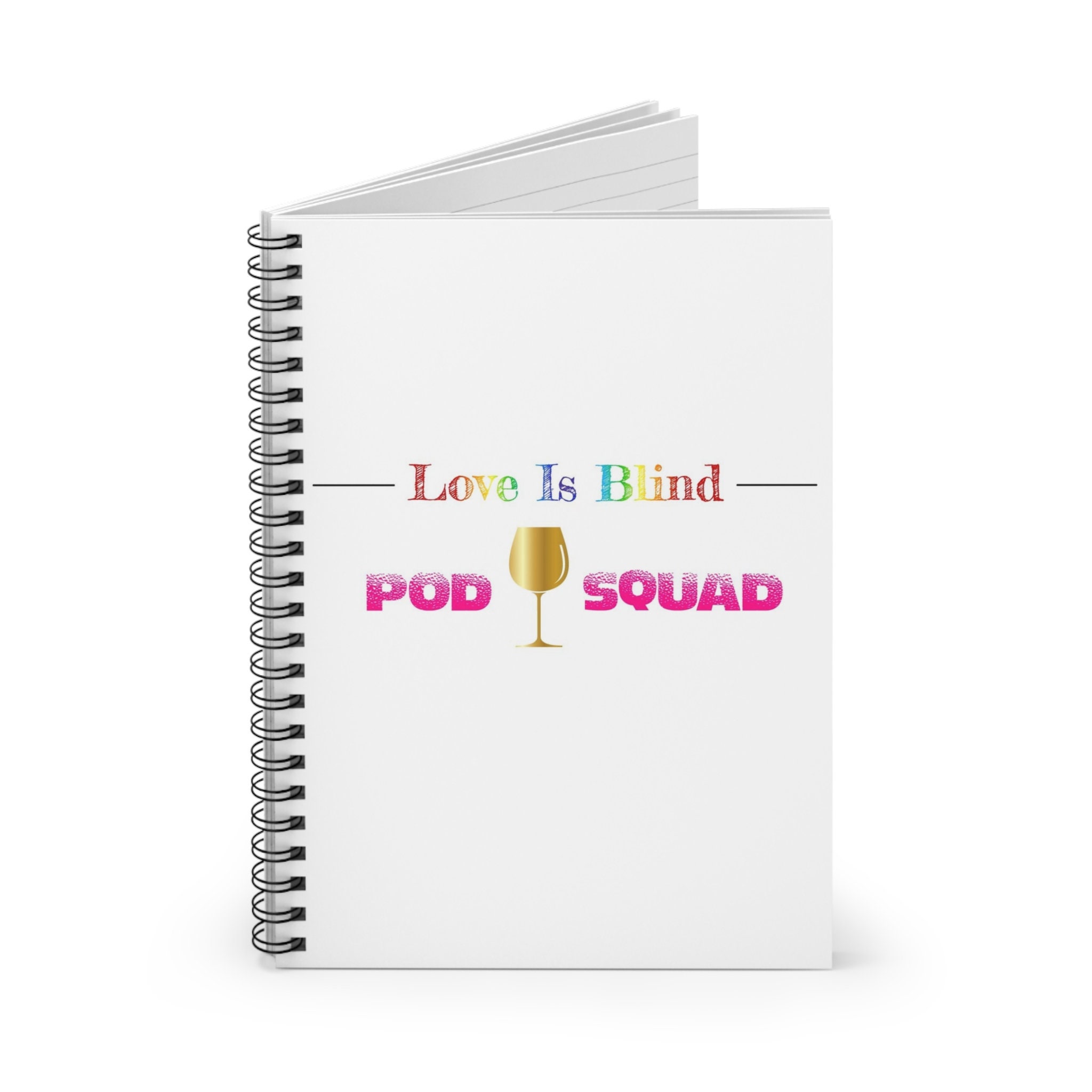 Love is Blind POD SQUAD Spiral Notebook: Pod Squad Gift for All ...