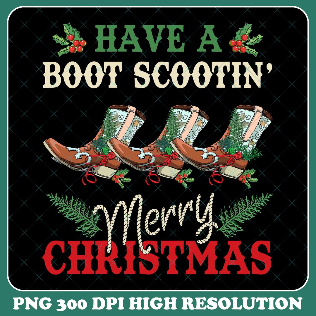 Boot Scootin' Merry Christmas Design, Western Holiday PNG, High ...