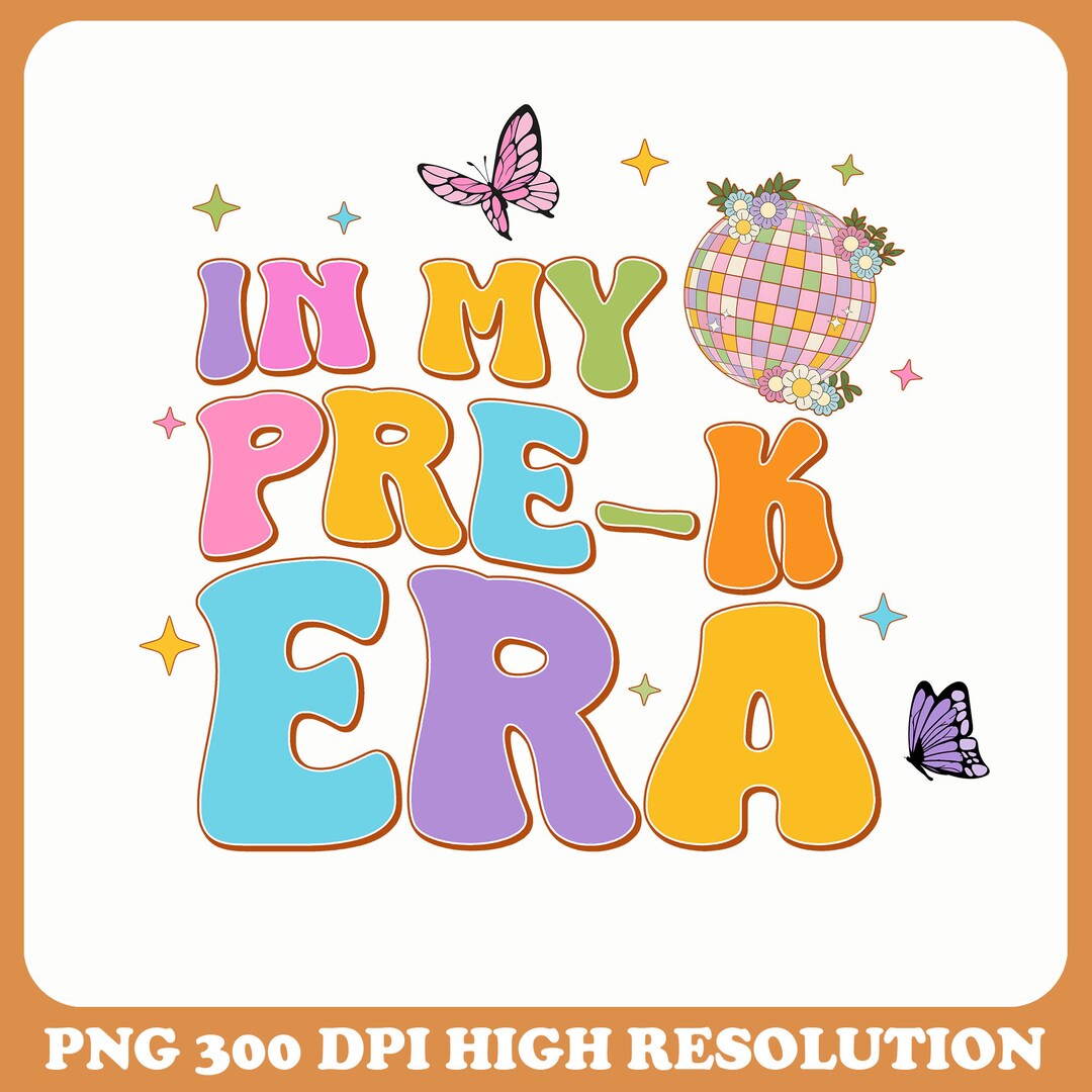 In My Pre-k Era PNG Bundle, Teacher Era Png, 1st Grade Era Png ...
