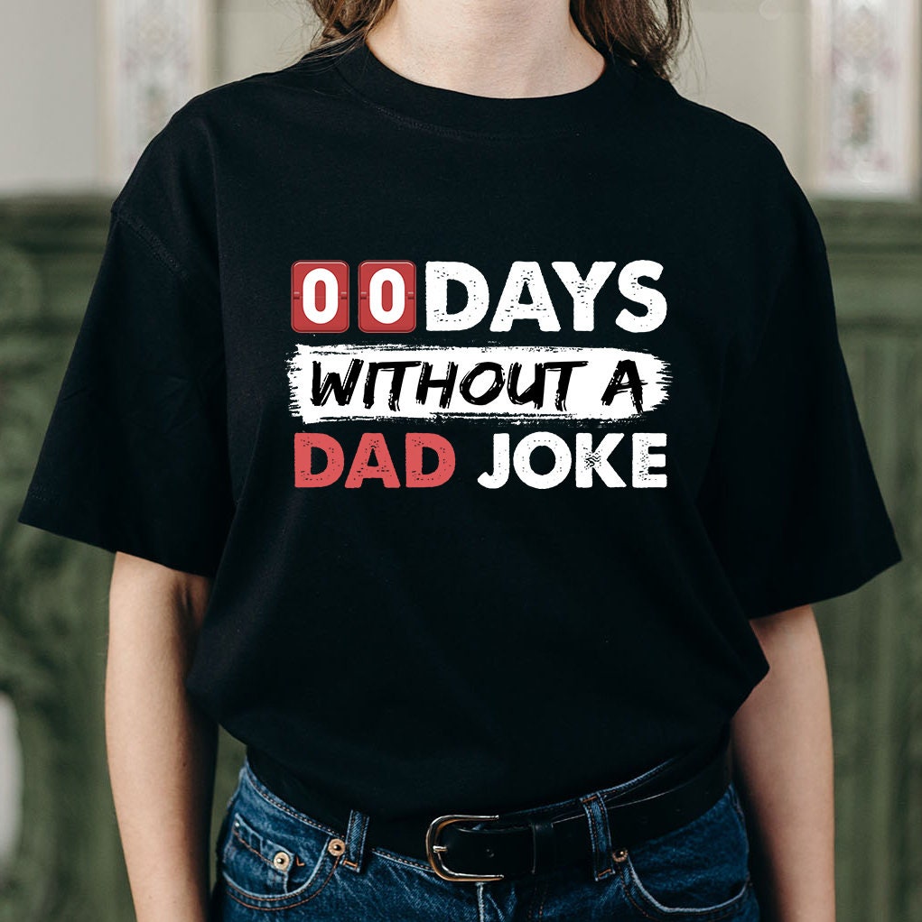 Zero Days Without A Dad Joke PNG, Dad Jokes Png, Funny Daddy Png ...