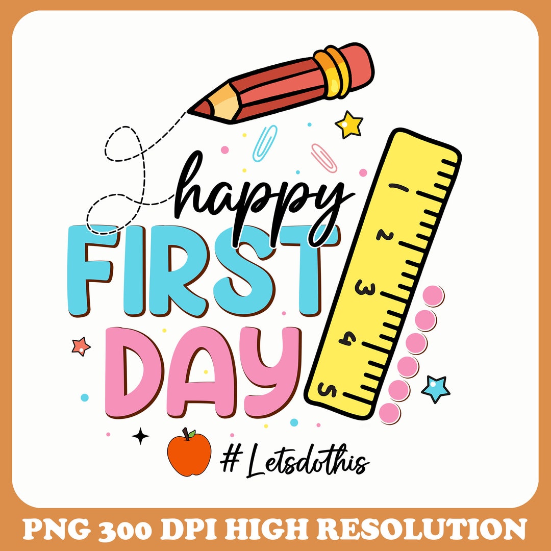 Happy First Day PNG Bruh We Back Shirt Png First Day of School PNG ...