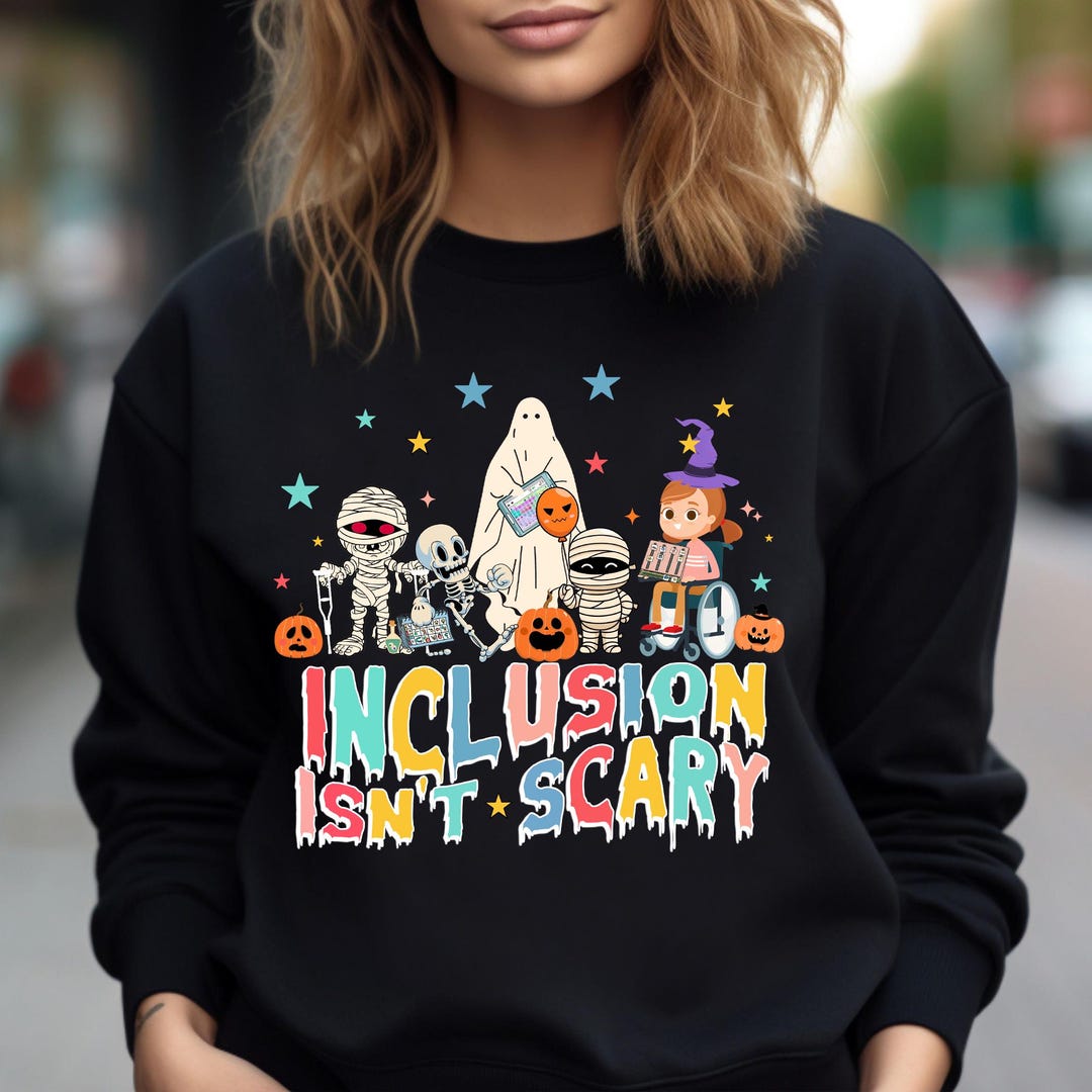 Inclusion Isn't Scary Halloween Sweatshirt, SLP Halloween Shirt ...