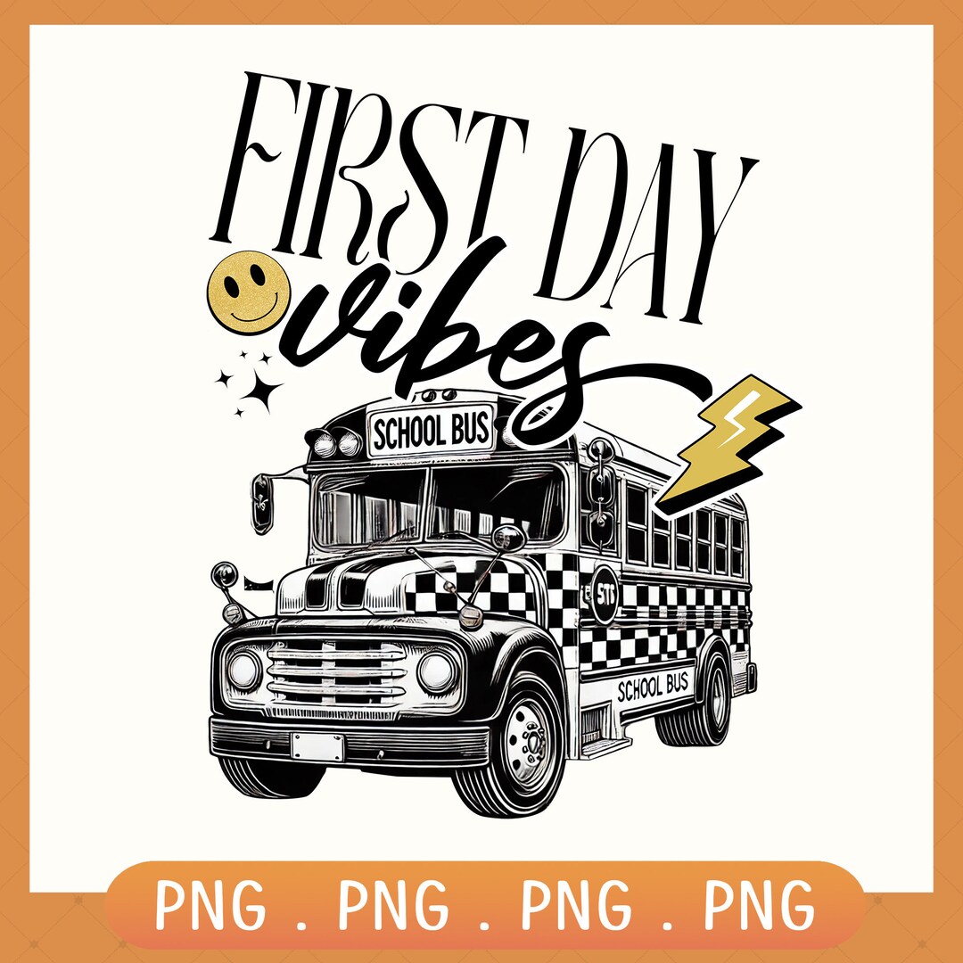 First Day Vibes Png, School Bus Png, Back to School PNG, Bruh We Back ...