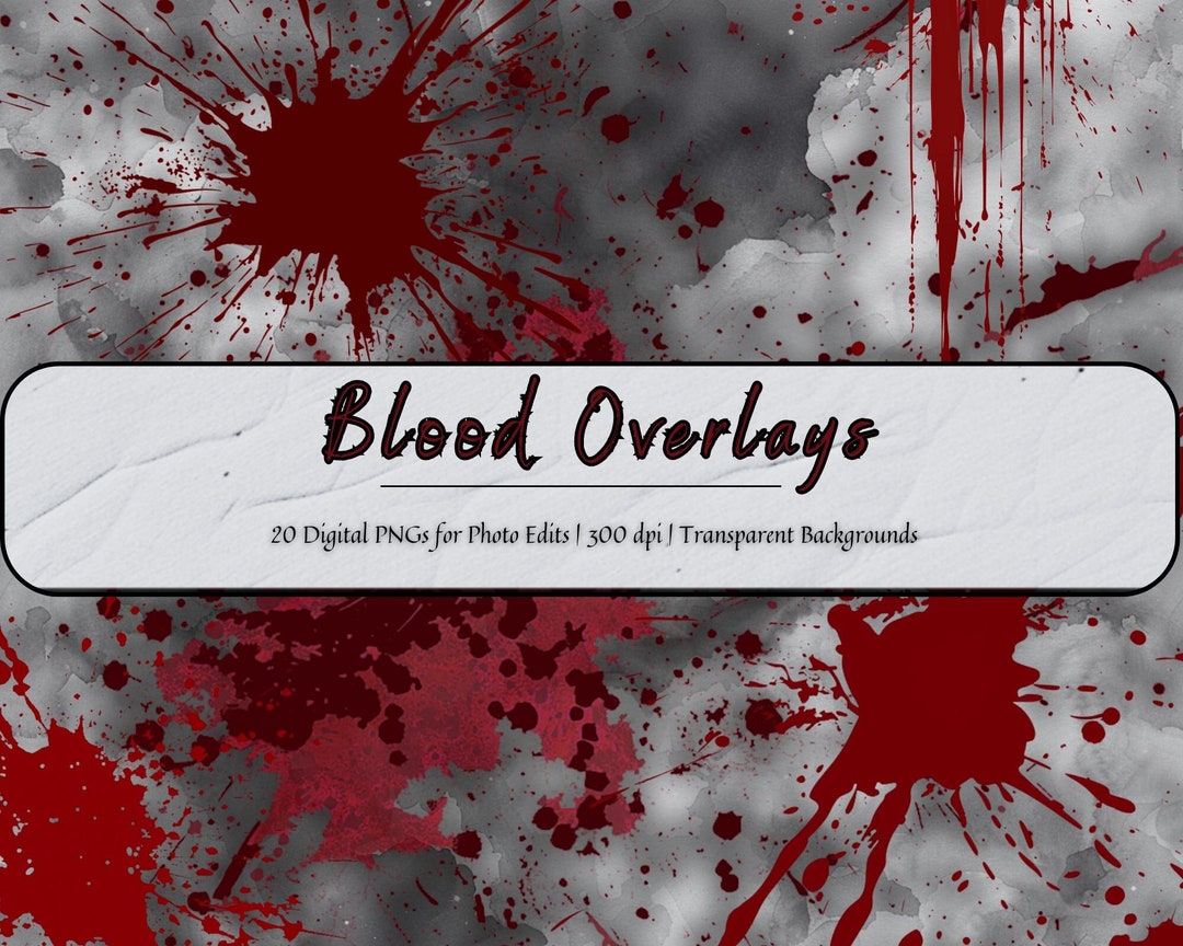 Blood Vectors for Digital Overlay, PNG, Halloween, Horror, Digital ...