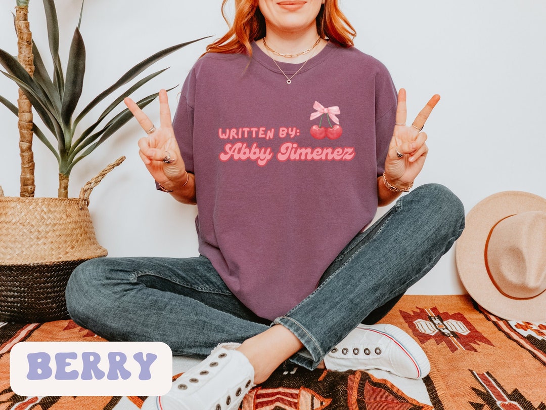 Written by Abby Jimenez Comfort Colors Tee, Book Lover, Bookish Gift ...