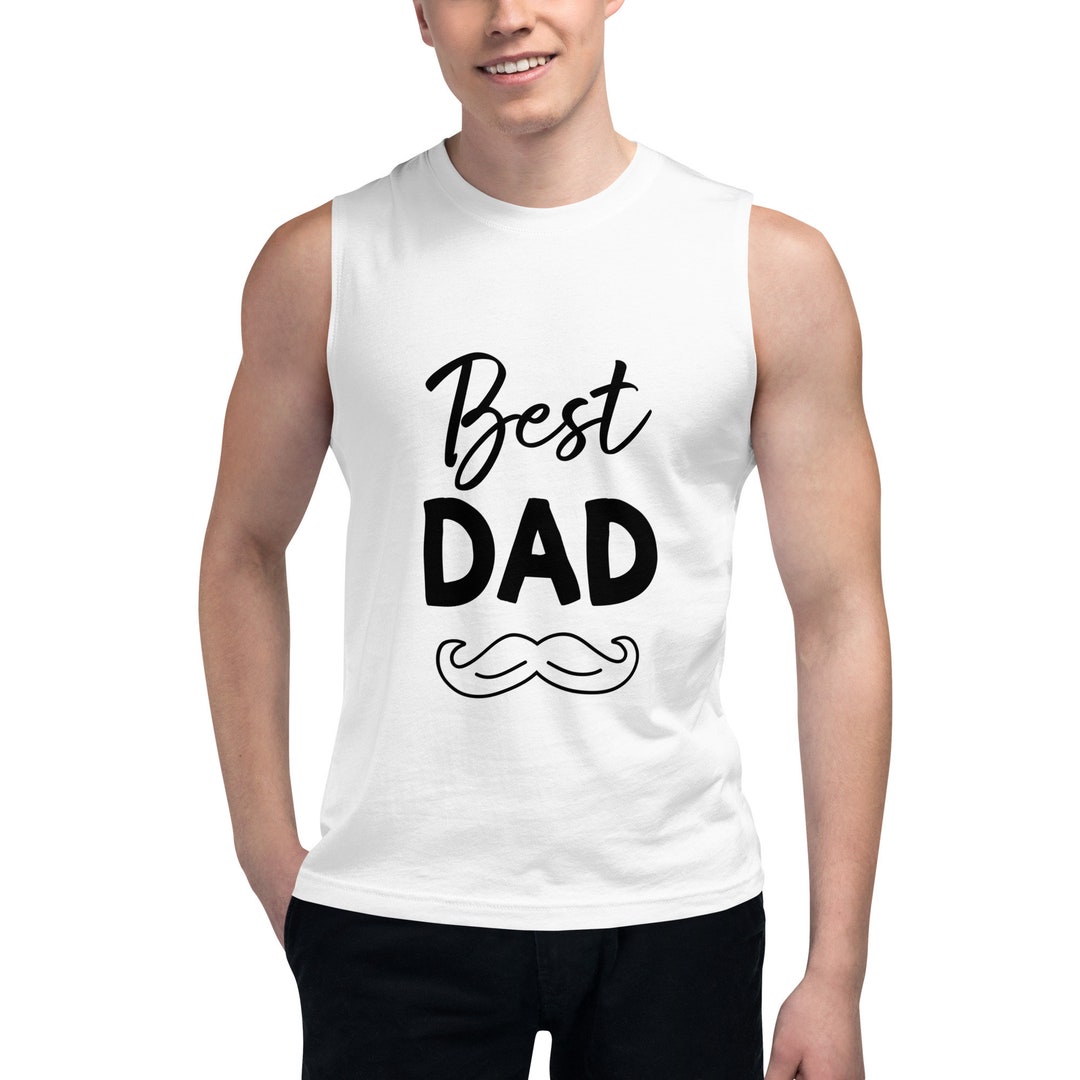 Best Dad Muscle Shirt With Mustache - Best Dad Tank Top - Father's Day ...