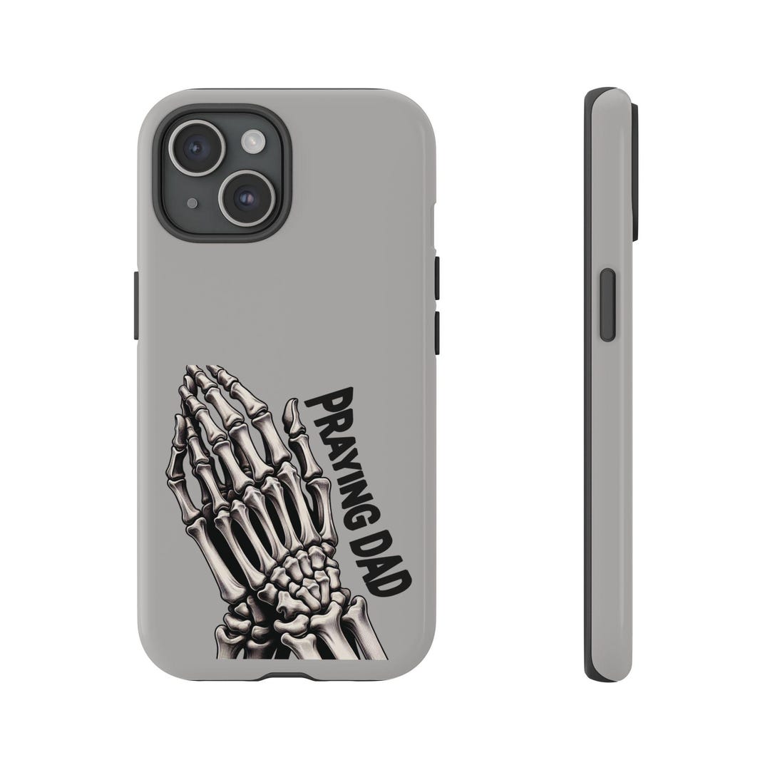 Praying Dad Phone Case, Skeleton Goth Dad Hands Design, Father's Day ...