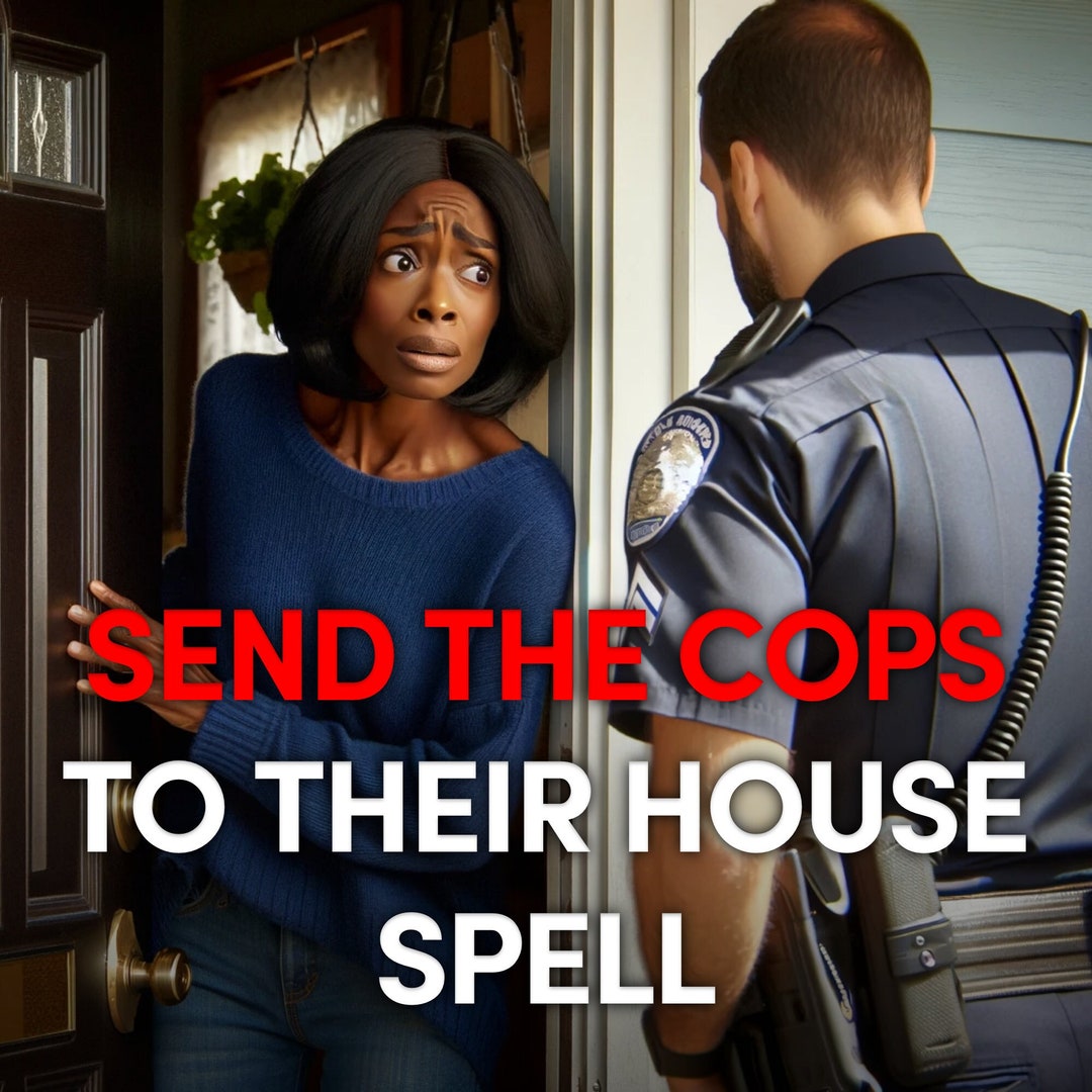 Send the Cops to Their House Spell - A Spell to Get Someone in Trouble ...