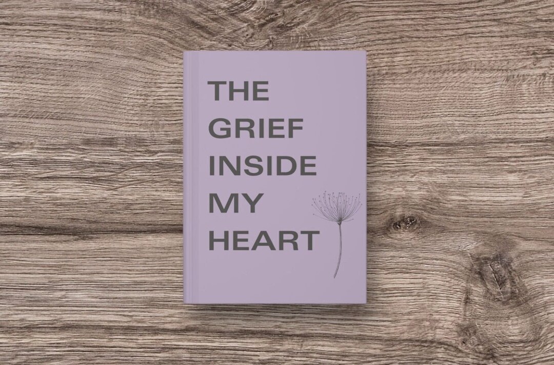 The Grief Inside My Heart | Grief Journal, Grief Gift, Mourning Gift ...