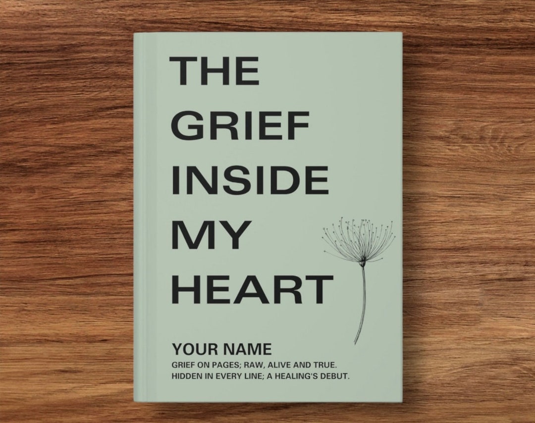 The Grief Inside My Heart |custom Journal, Grief Journal, Grief Gift ...
