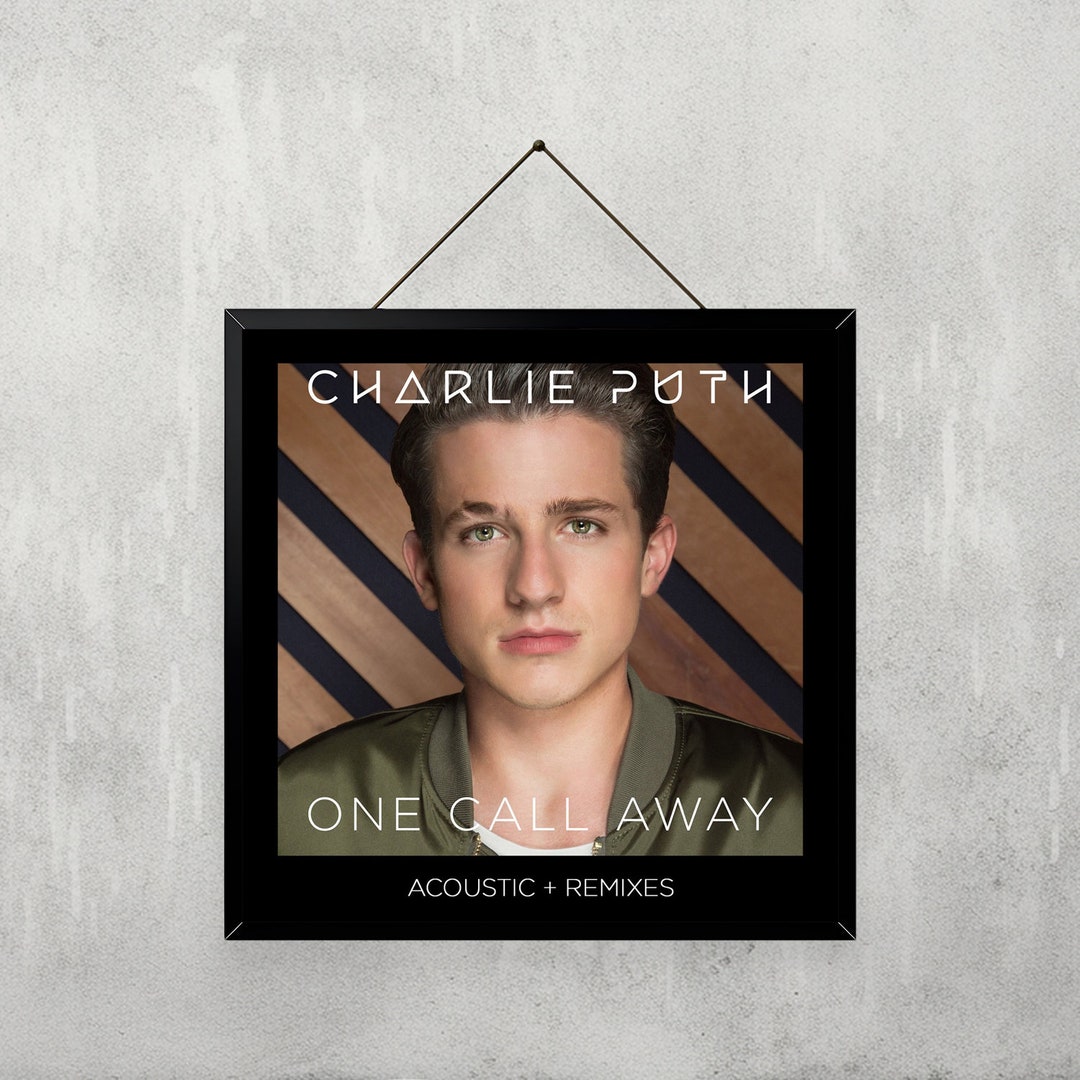 Charlie Puth Album Cover Poster-one Call Away acoustic Remixes EP album ...