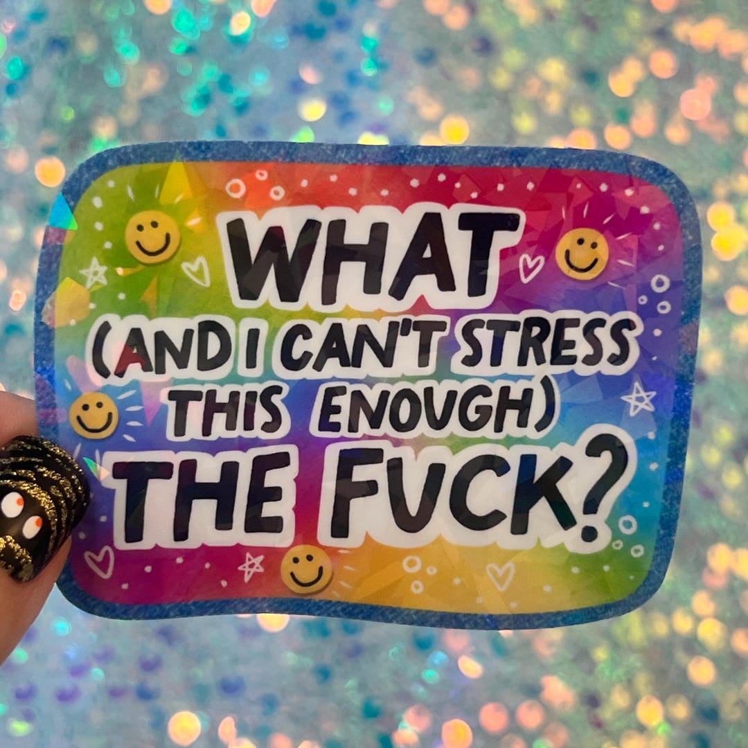 WTF Funny Holographic Sticker Mental Health Sticker Sparkly Spread ...