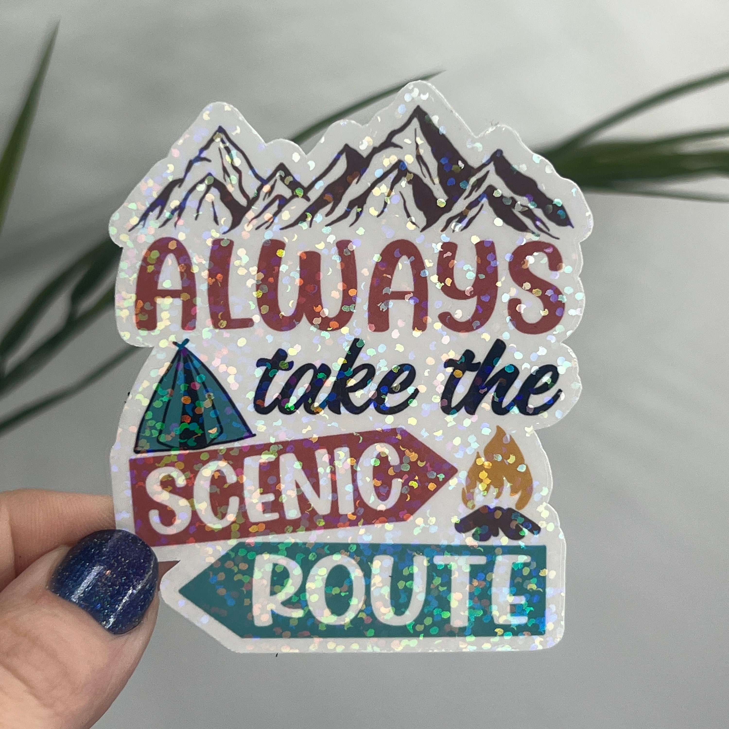 Always Take the Scenic Route Holographic Sparkly Sticker Adventure ...