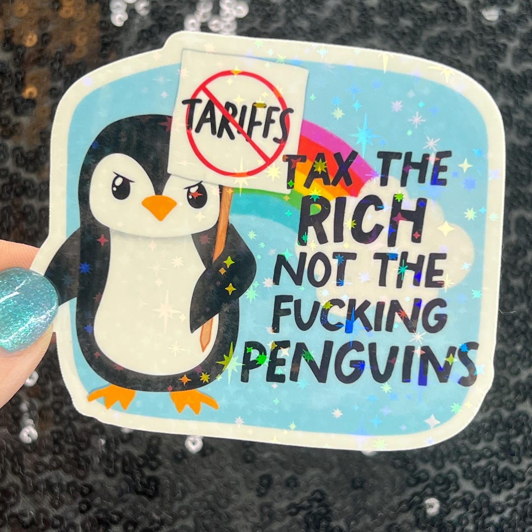 Tax the Rich Not the Fing Penguins Holographic Sticker Hands off ...