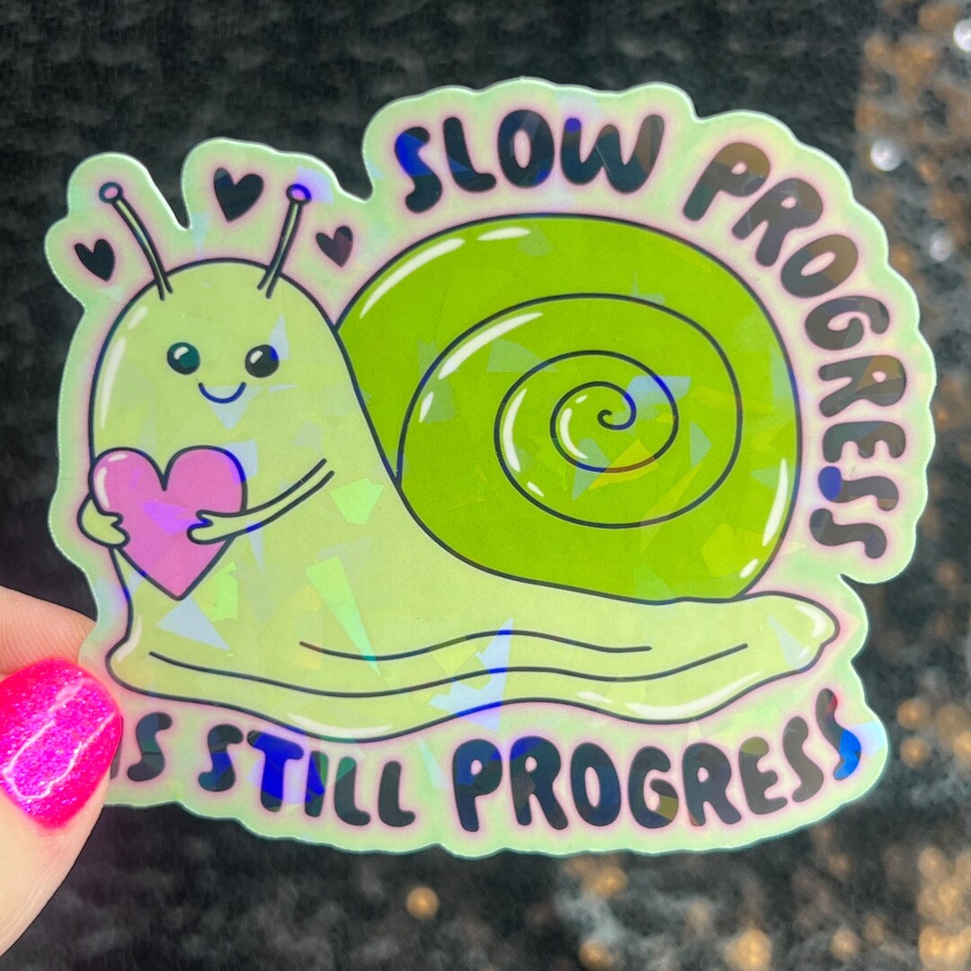 Slow Progress is Still Progress Sparkly Holographic Sticker Anxiety ...