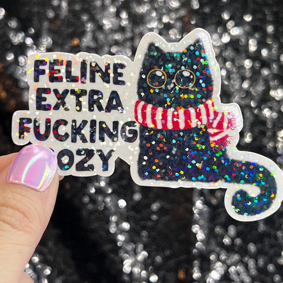 Feline Extra Fing Cozy Christmas Cat Sticker – Funny Holographic ...