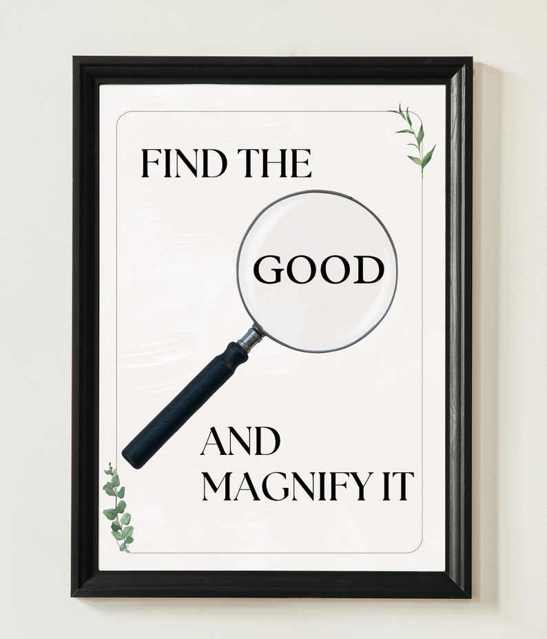Printable Motivational Quote Wall Art Find the Good and Magnify It ...