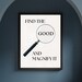 Printable Motivational Quote Wall Art Find the Good and Magnify It ...