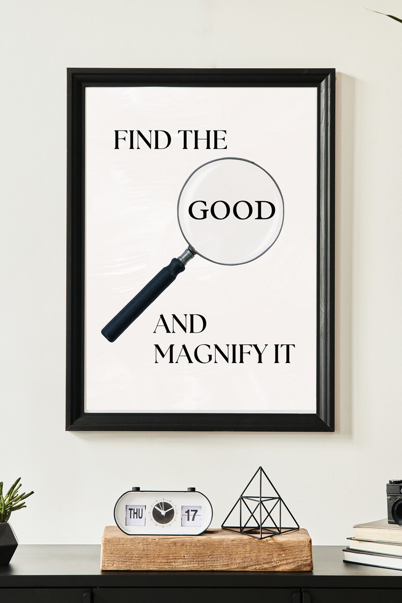 Printable Motivational Quote Wall Art Find the Good and Magnify It ...