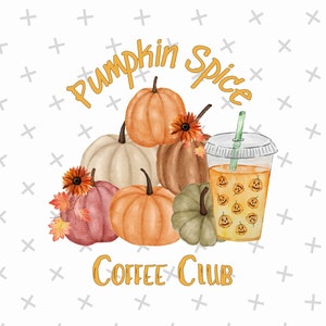 Pumpkin Spice Png, Fall Png, Trendy Fall Design, Coffee Club Png,fall ...