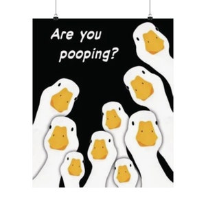 Are You Pooping Poster , Goose Poster Bathroom Wall , Wall Paper ...