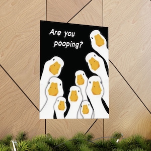 Are You Pooping Poster , Goose Poster Bathroom Wall , Wall Paper ...