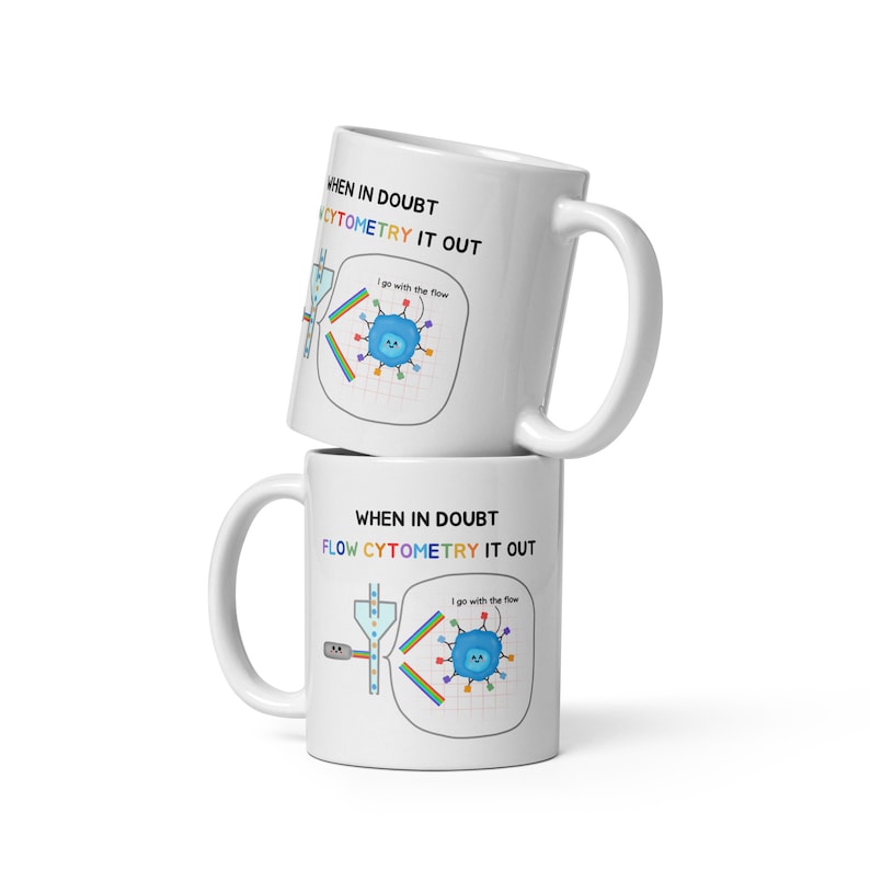 Funny Biology Science Mug, Cute Flow Cytometry Lab Technique Gift ...