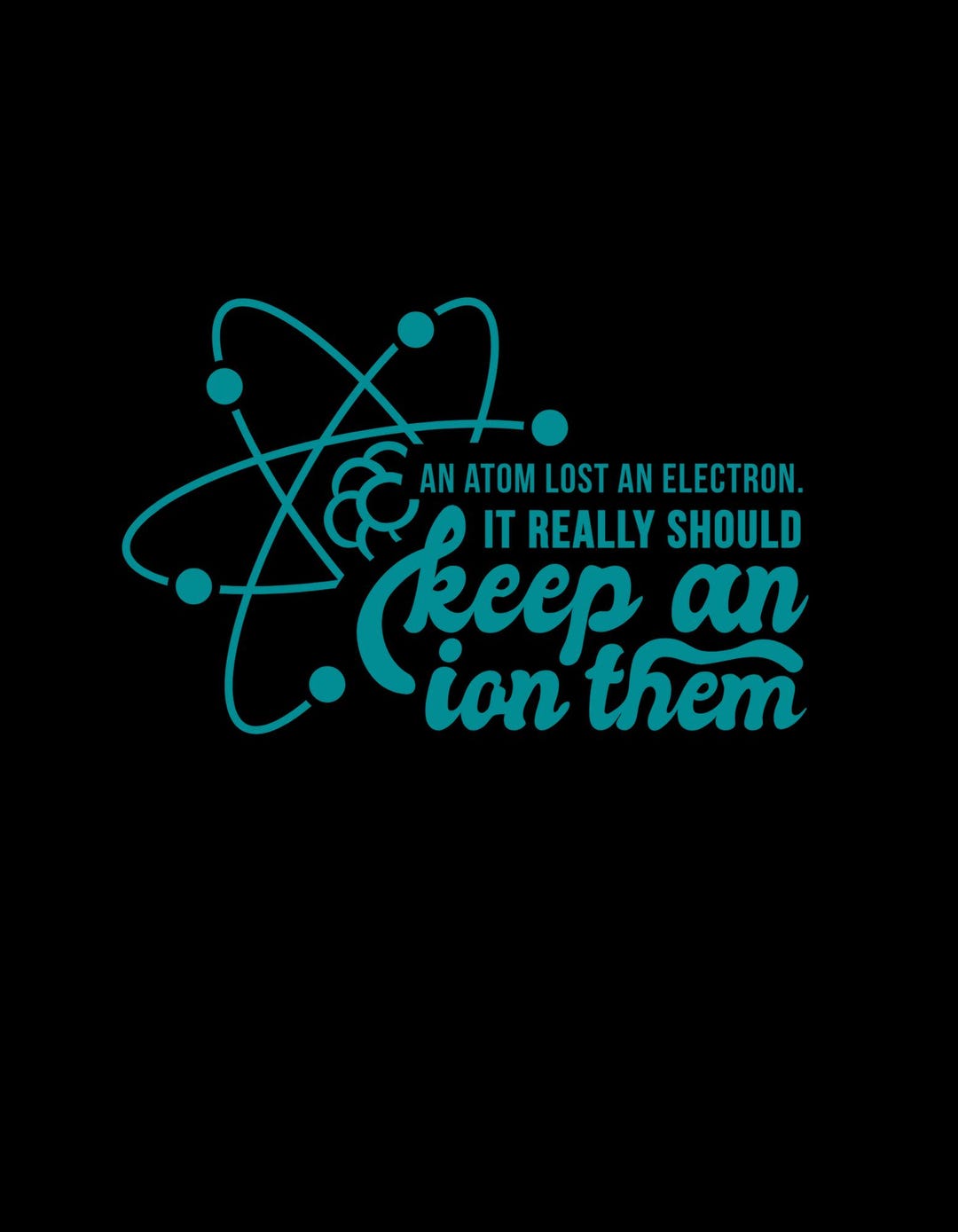 Science Joke Digital Download | Atom Lost an Electron Pun | Chemistry ...