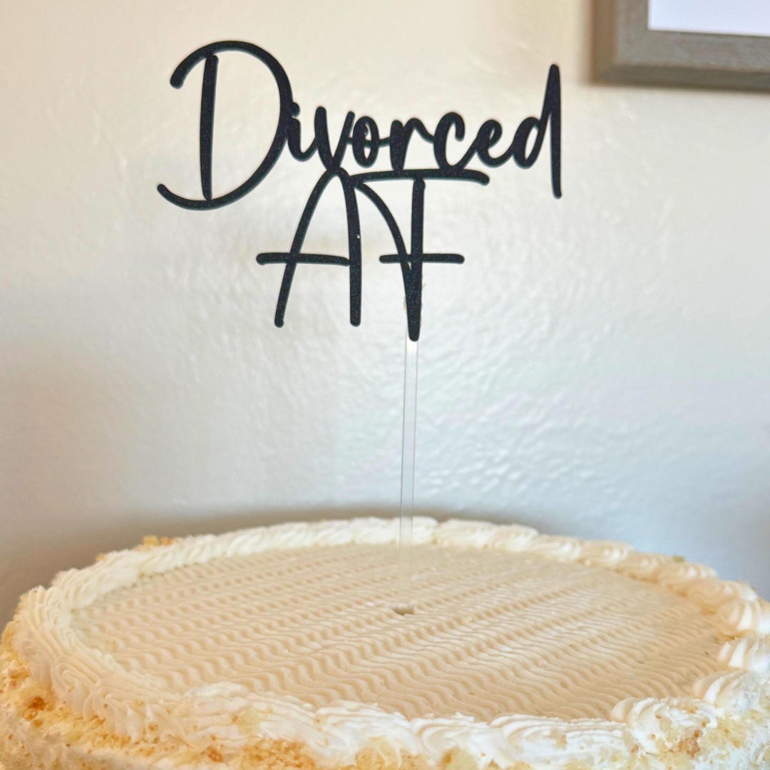 Divorced AF Cake Topper, Divorced Cake Topper, AF Cake Topper, Divorce ...