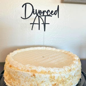 Divorced AF Cake Topper, Divorced Cake Topper, AF Cake Topper, Divorce ...