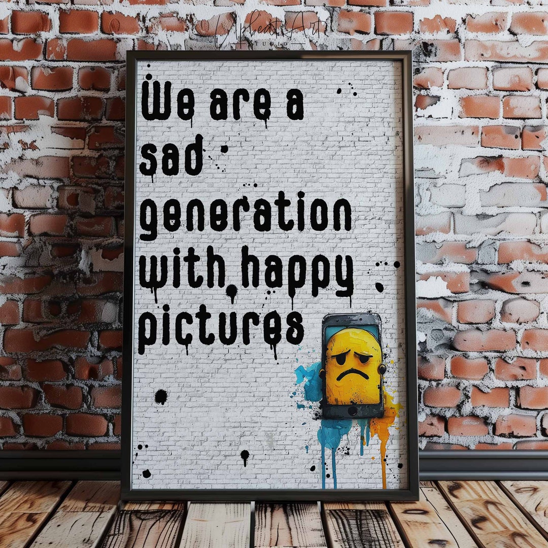 Printable Poster "we Are a Sad Generation With Happy Pictures", Wall ...