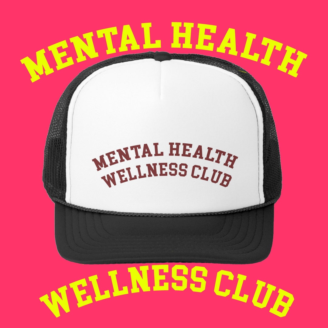 Mental Health Wellness Club Trucker Hat Black Baseball Hat Mesh Trucker ...