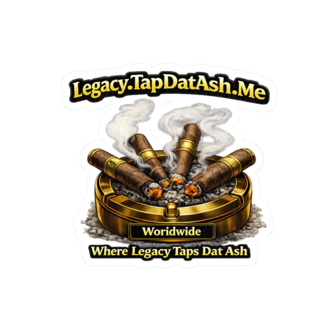 Legacy Tap Dat Ash Worldwide Cigar Culture Cut Sticker, Premium Cigar ...