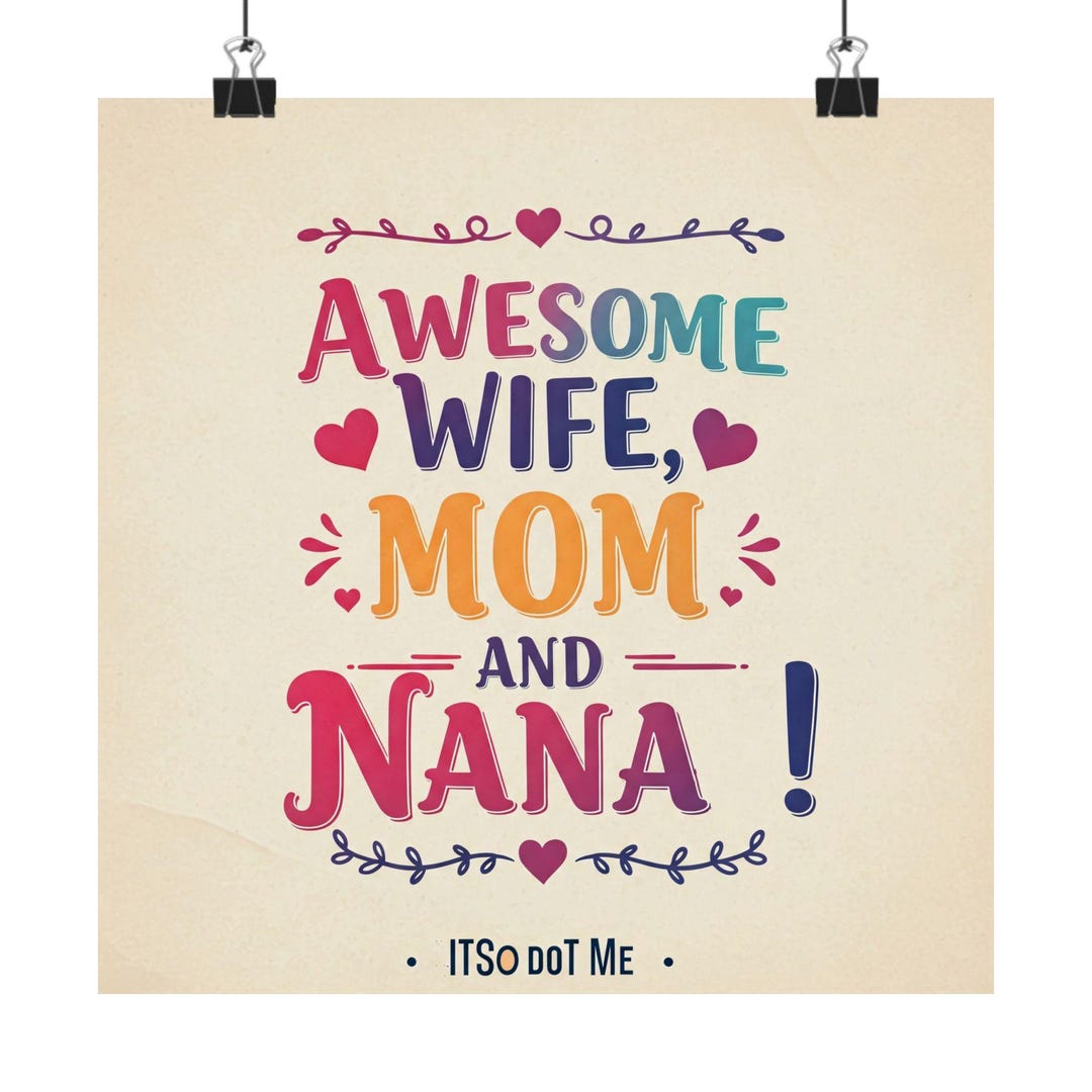 Awesome Wife, Mom, and Nana Matte Vertical Poster - Family Wall Art ...