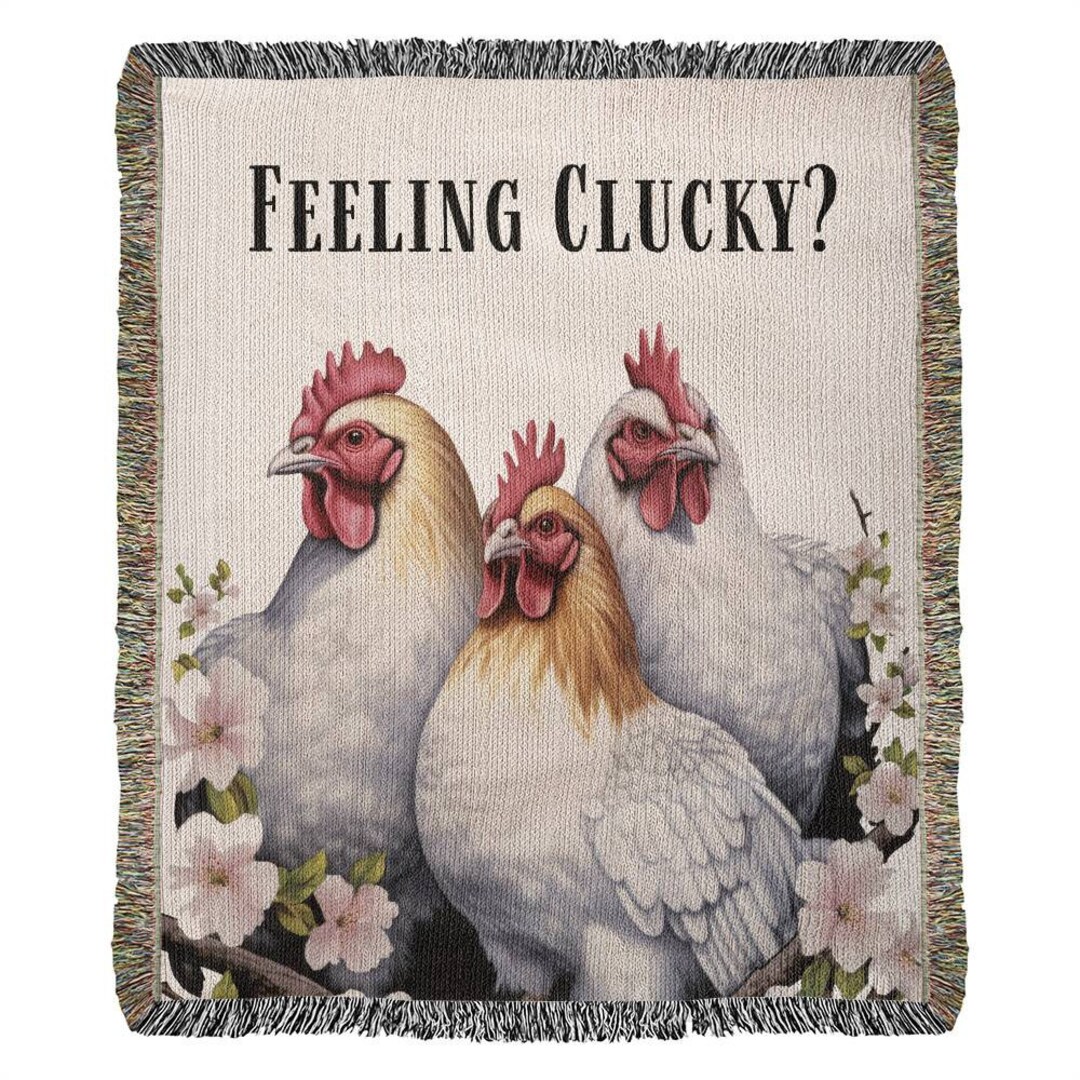 Funny Feeling Clucky Three Chickens Heirloom Woven Blanket, Homestead ...