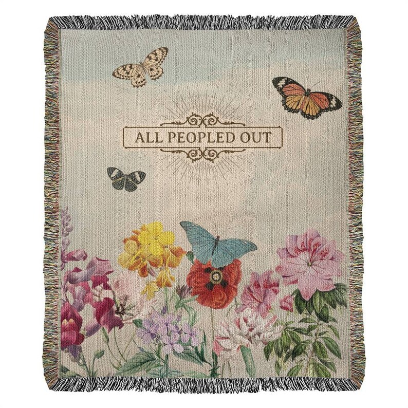 Funny Introvert Woven Blanket, All Peopled Out Sarcastic Butterfly ...