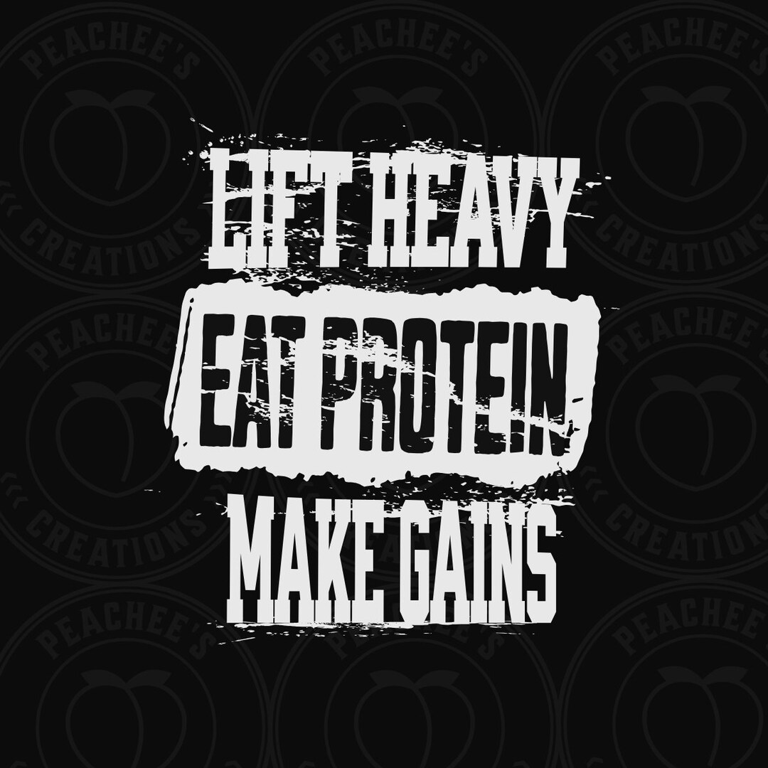 Lift Heavy Eat Protein Make Gains Workout PNG, JPG, SVG Digital Design ...