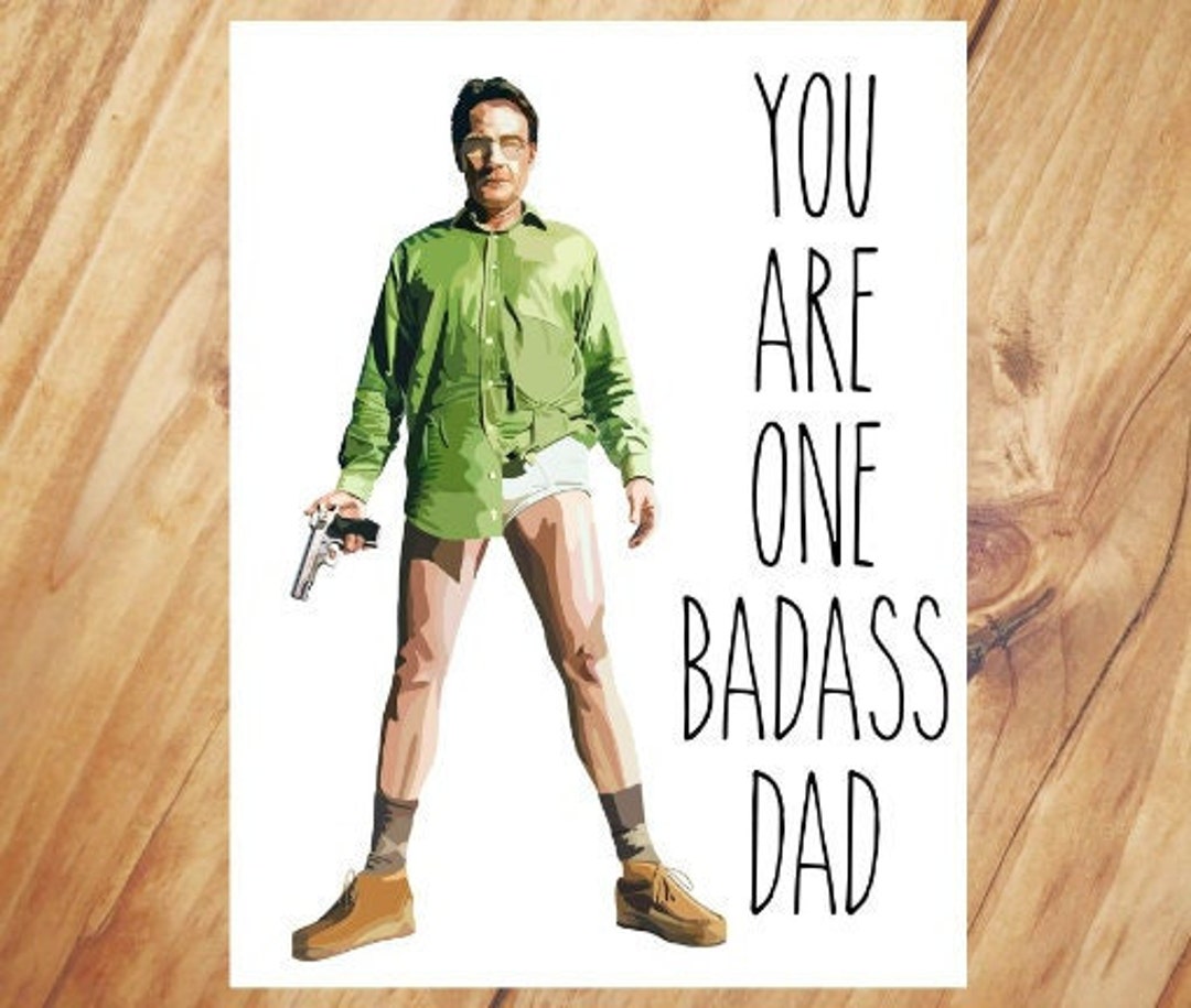 Bad Ass Dad Breaking Bad Father's Day Card - Etsy