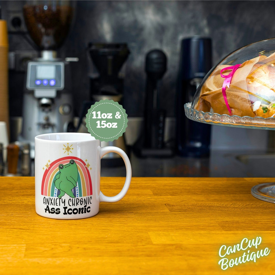 Anxiety Chronic Ass Iconic Frog Mug | Funny Coffee Mug | Self Care Gift ...