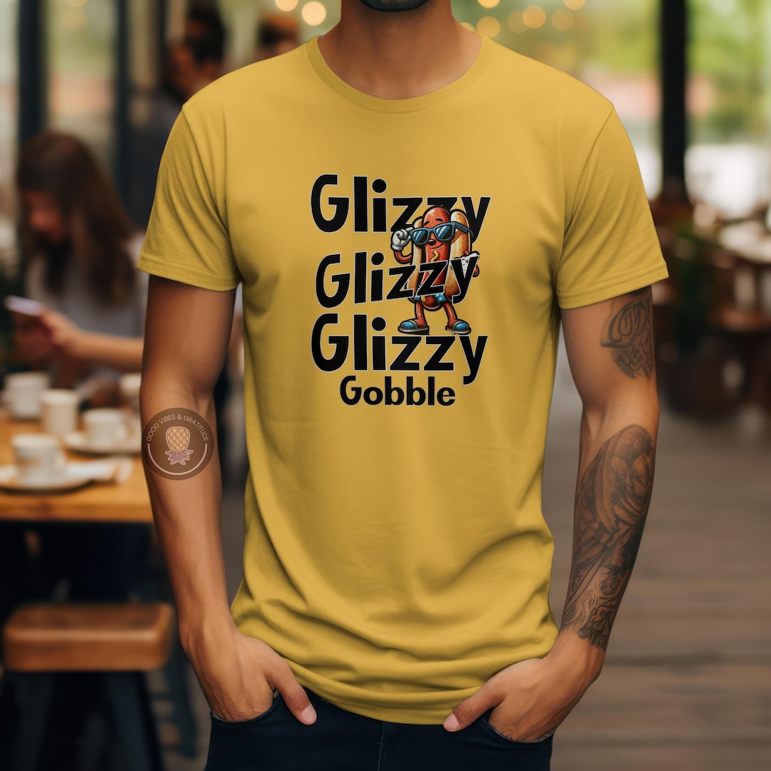 Glizzy Gobble Shirt | Funny Hot Dog Meme Tee | BBQ Cookout Shirt ...