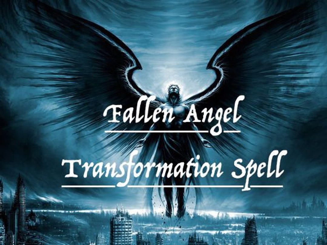 Fallen Angel Powers Transformation Spell - Etsy